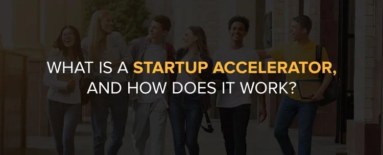 What Is a Startup Accelerator, and How Does It Work? — Draper ...