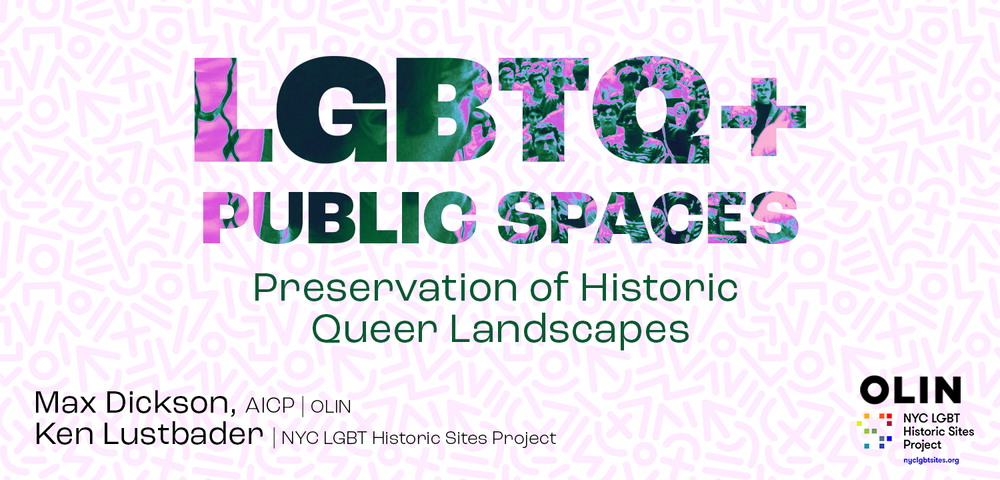 OLIN + NYC LGBT Historic Sites Project: LGBTQ+ PUBLIC SPACES ...
