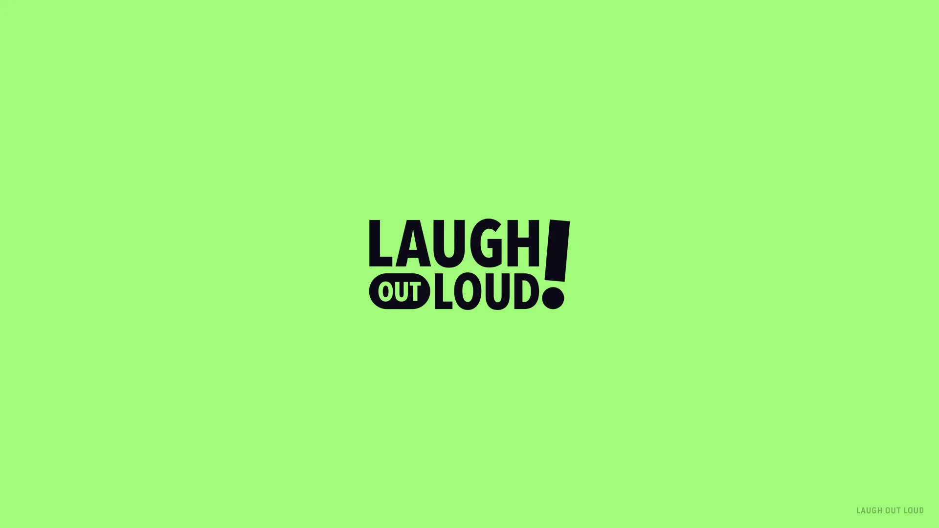 Laugh Out Loud Wallpaper