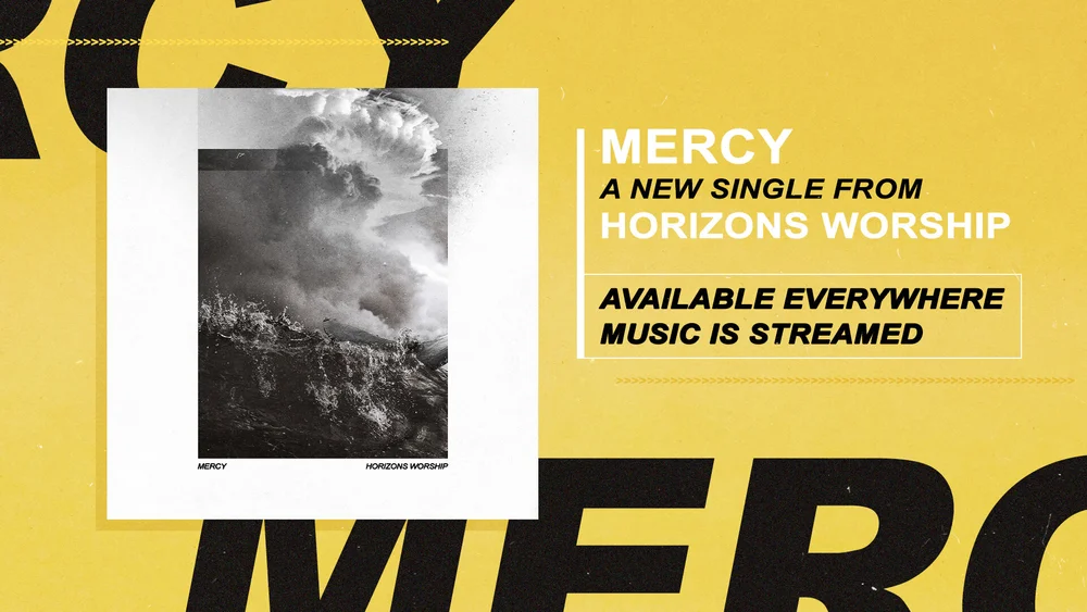 Horizons Worship - Mercy (Single) — Horizons Church