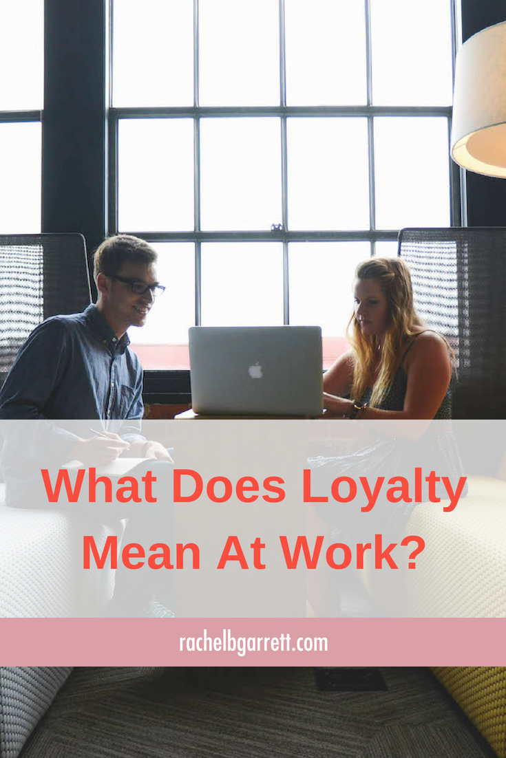 What Does Loyalty Mean At Work?