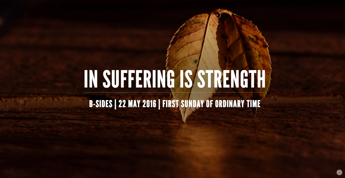 B-SIDES | IN SUFFERING IS STRENGTH — DOWNTOWN CHURCH