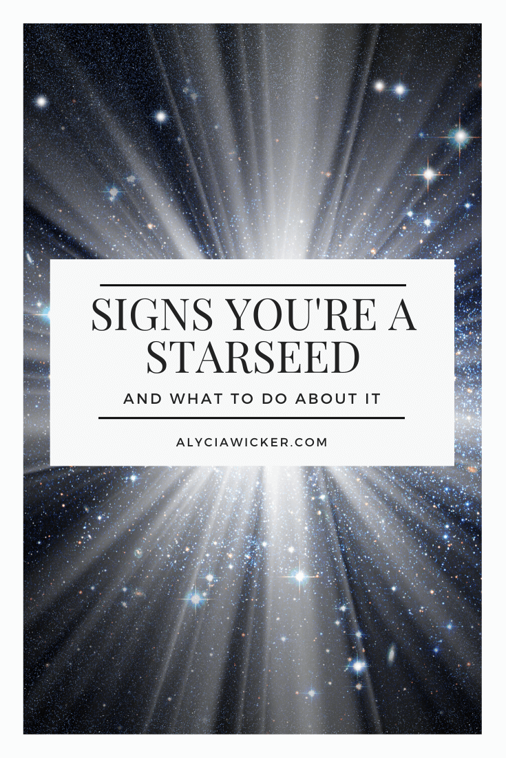 Signs You're A Starseed + What To Do About It — Alycia Wicker