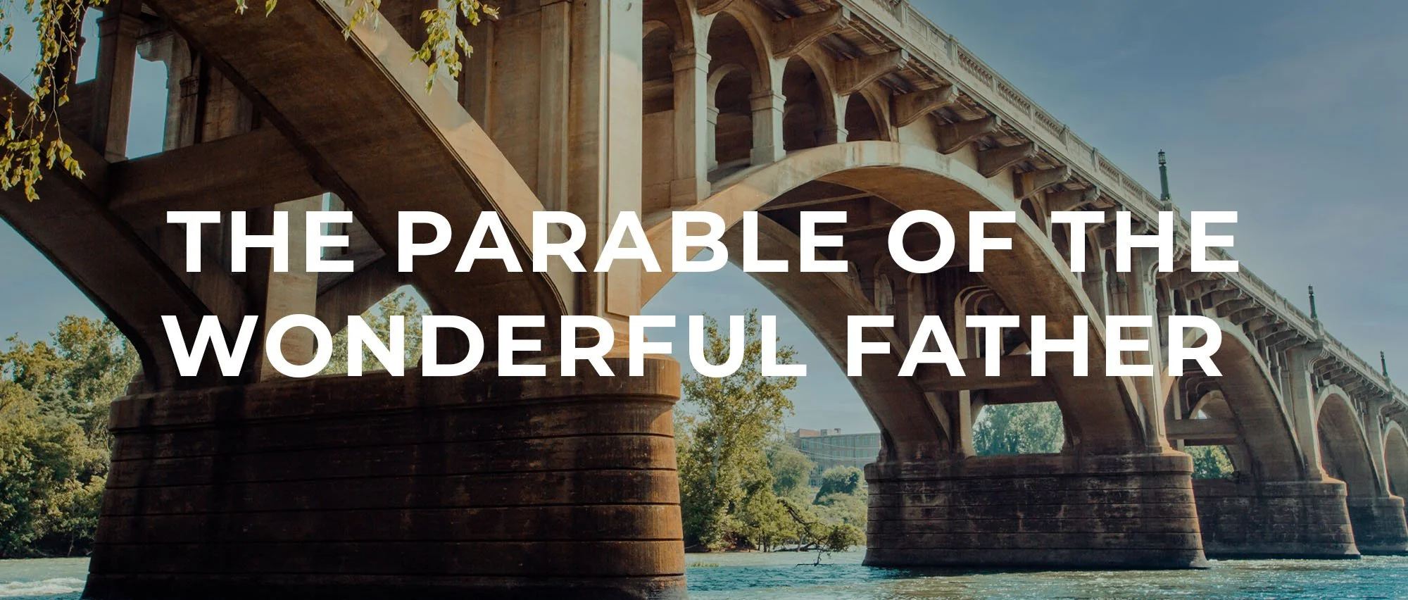 Stand-Alone | The Parable of the Wonderful Father | Midtown Fellowship ...
