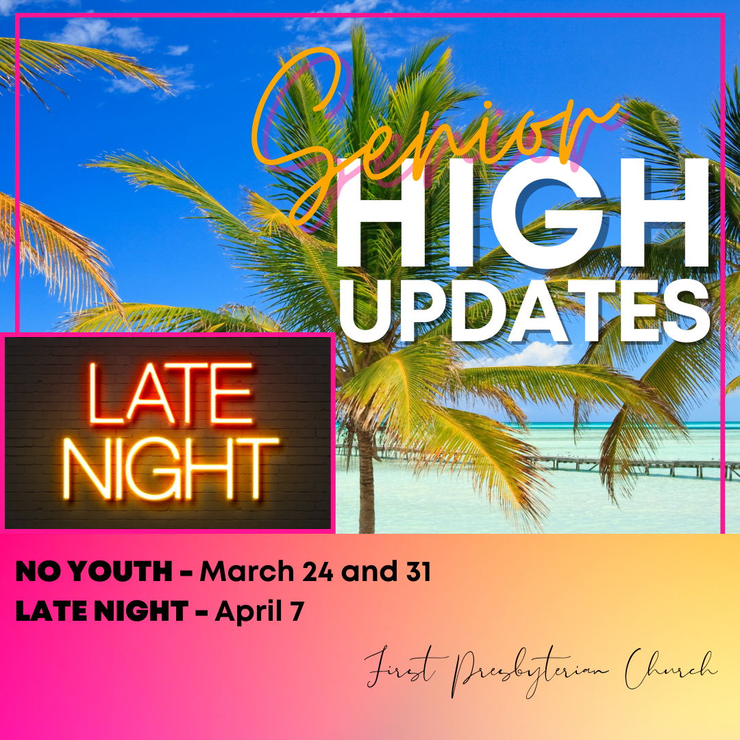 Senior High News — First Presbyterian Church