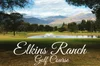 Elkins Ranch Golf Course in Fillmore (CLOSED SEPTEMBER 2020) — Conejo ...