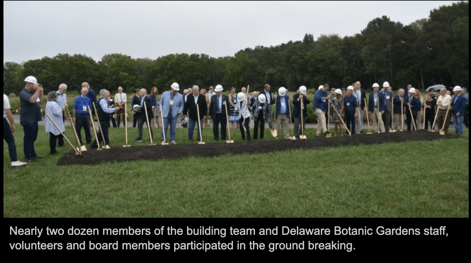 Delaware Botanic Gardens breaks ground on new pavilion — Delaware ...
