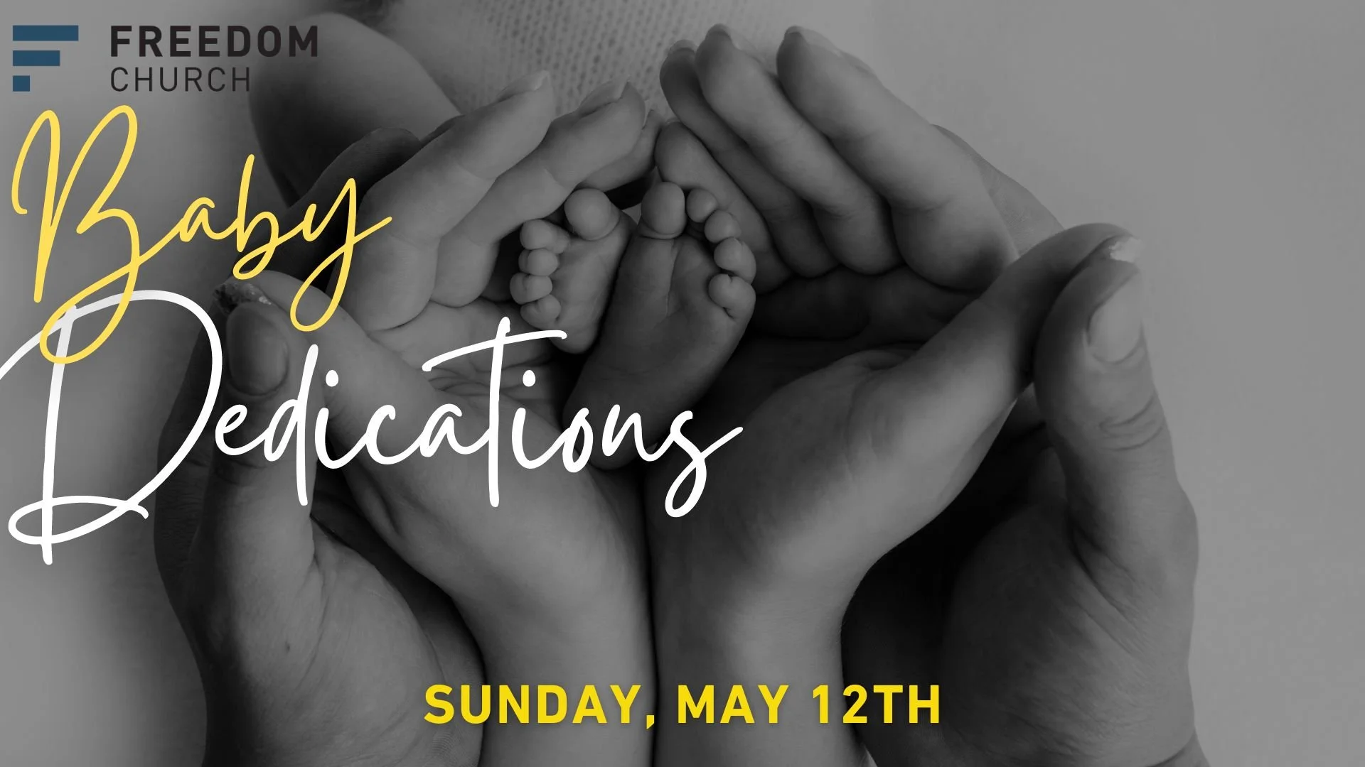 Mother's day -Baby Dedications — Freedom Church