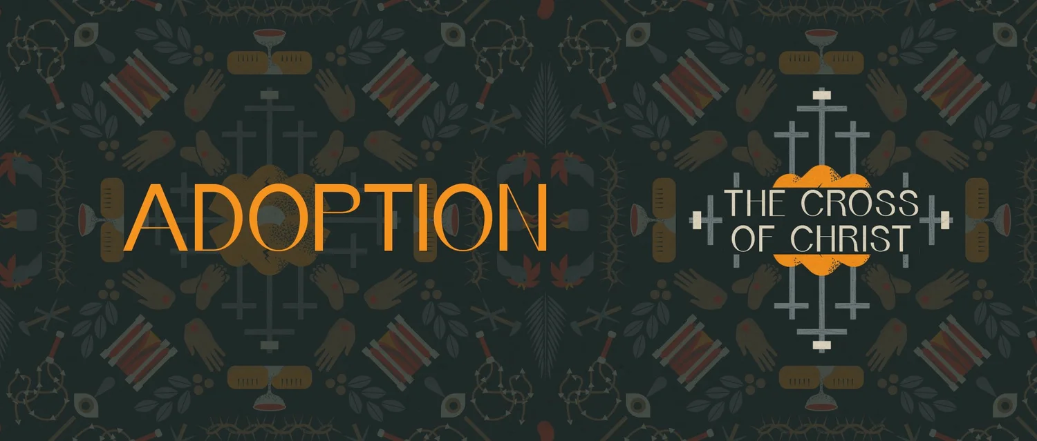 The Cross of Christ | Adoption | April 13 | Midtown Fellowship: Two Notch