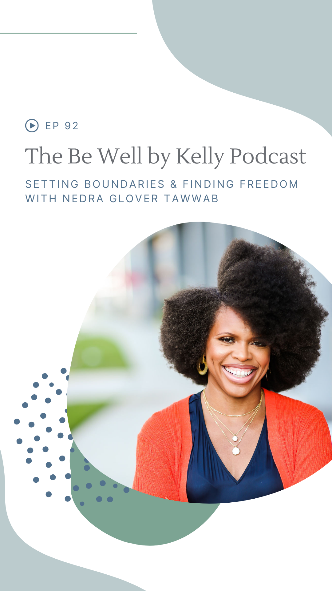 Setting Boundaries & Finding Freedom with Nedra Glover Tawwab – Be Well ...