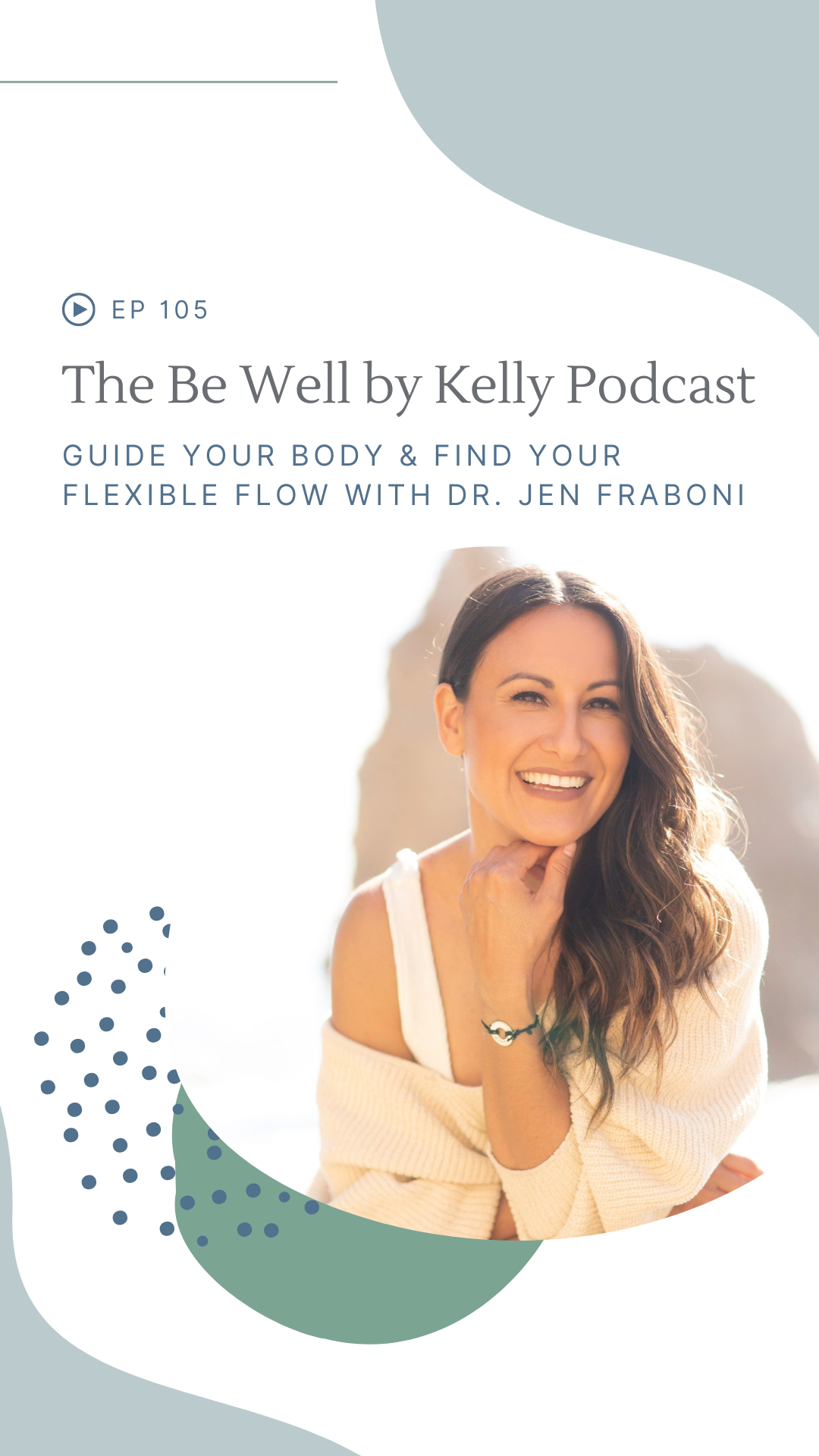 Guide Your Body & Find Your Flexible Flow with Dr. Jen Fraboni – Be ...