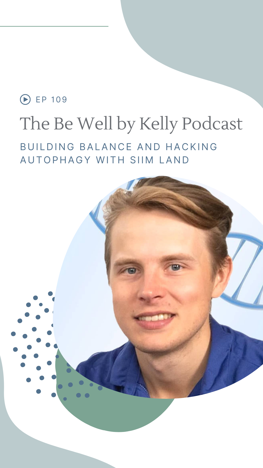 Building Balance and Hacking Autophagy with Siim Land – Be Well by Kelly
