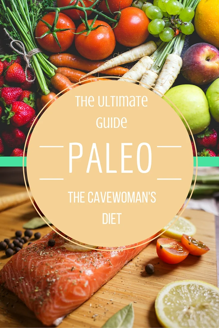 The Ultimate Guide: All About Paleo, The Cavewoman's Diet Part 1-S & A ...
