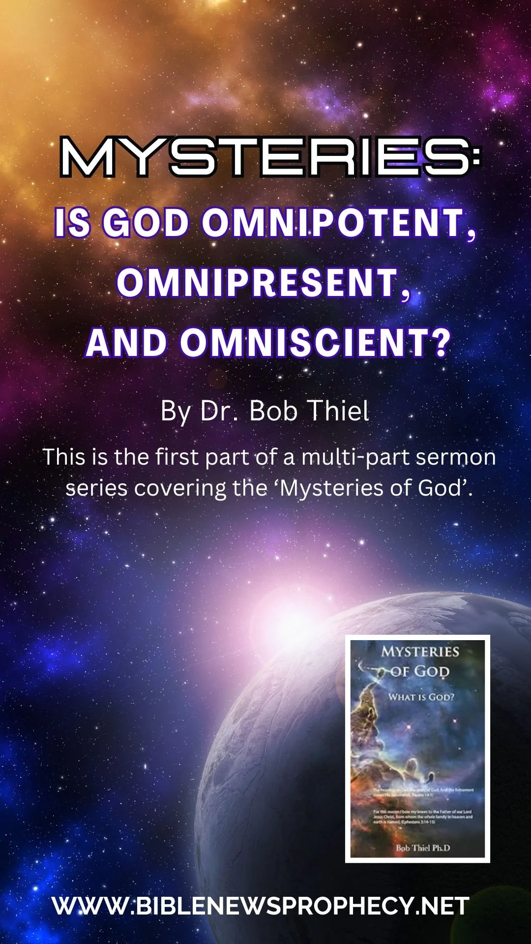 Mysteries: Is God Omnipotent, Omnipresent, and Omniscient? — Bible News ...