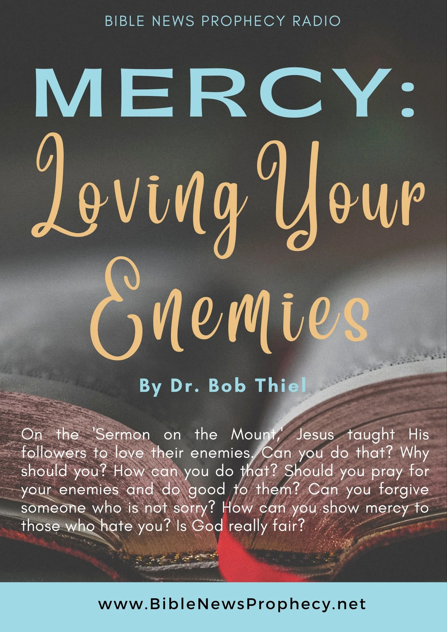 Mercy: Loving your enemies — Bible News Prophecy Radio