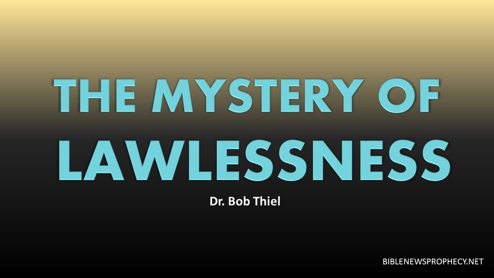 The Mystery of Lawlessness — Bible News Prophecy Radio