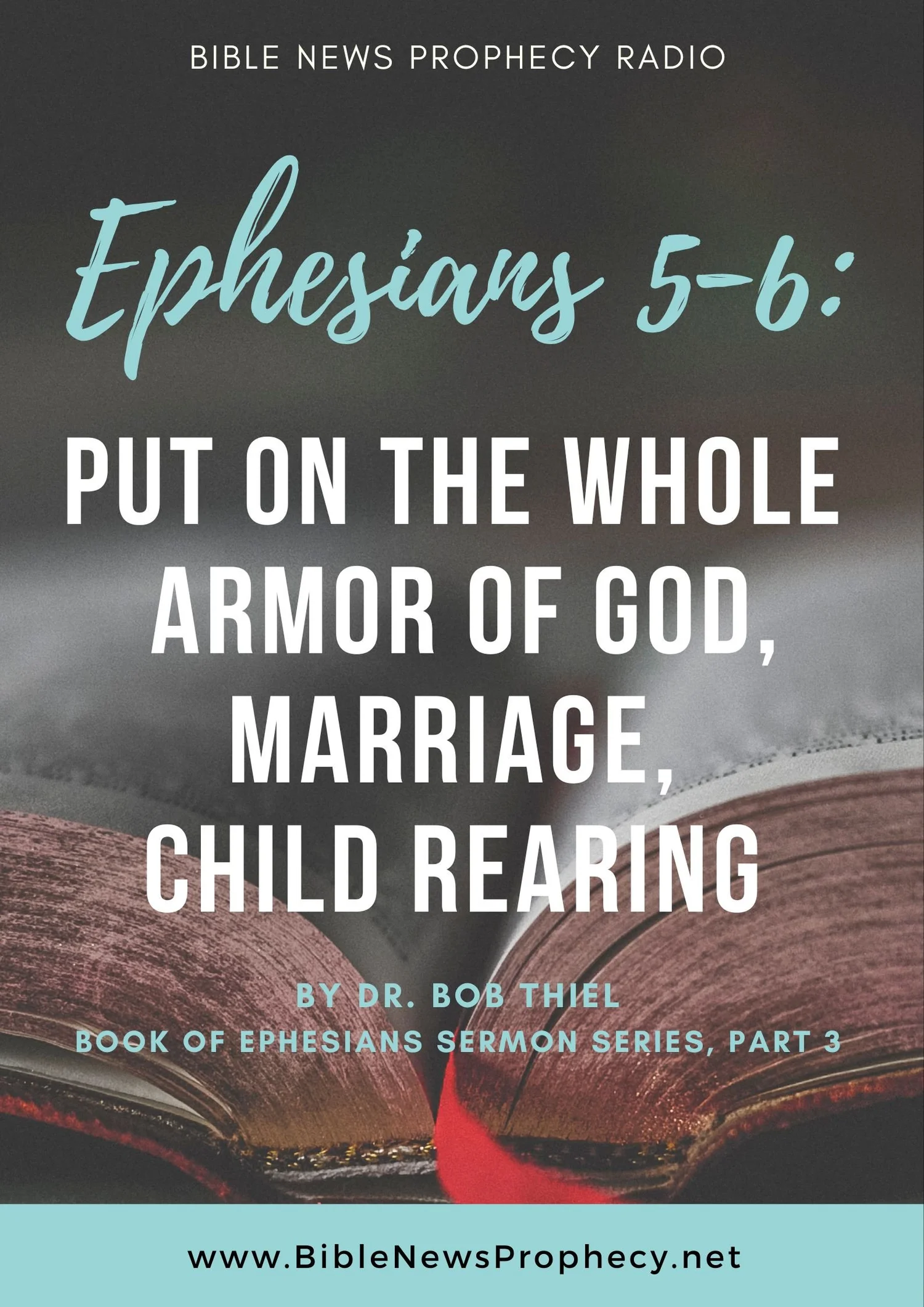 Ephesians 5-6: Put on the Whole Armor of God, Marriage, Child Rearing ...
