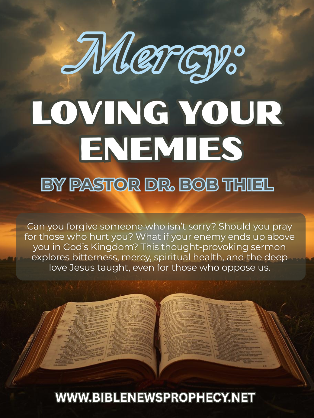 Mercy: Loving your enemies — Bible News Prophecy Radio