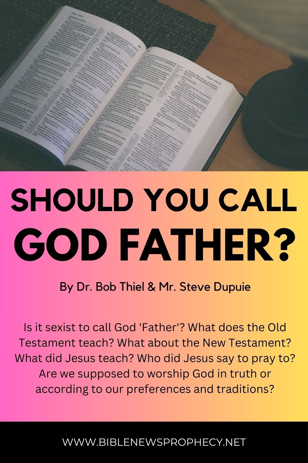 Should You Call God Father? — Bible News Prophecy Radio