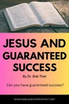 Jesus and Guaranteed Success — Bible News Prophecy Radio