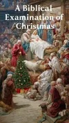 Biblical Examination of Christmas — Bible News Prophecy Radio