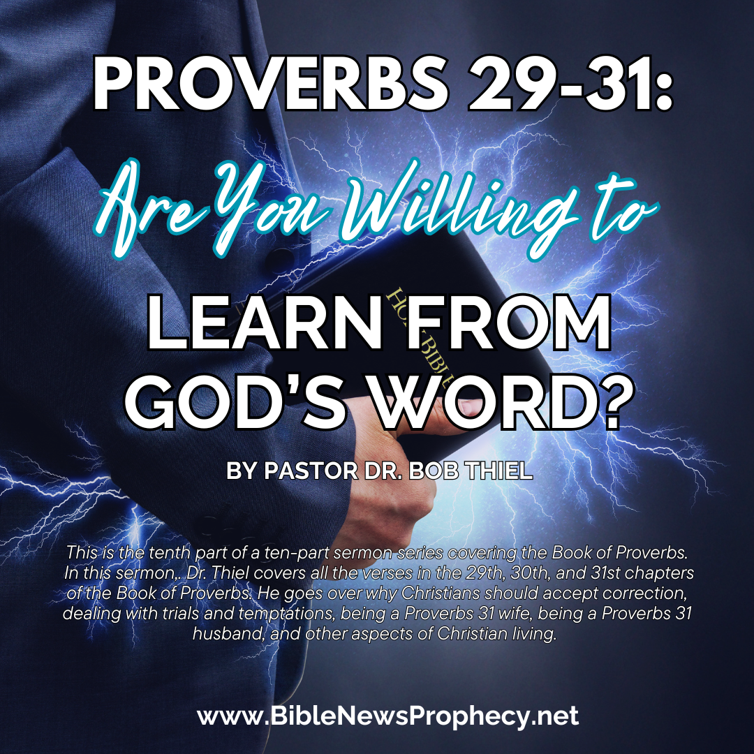 Proverbs 29-31: Are You Willing to Learn From God's Word? — Bible News Prophecy Radio