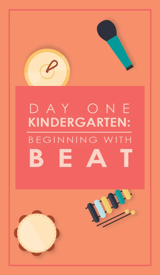 Kindergarten Music: Beginning with the Beat — Victoria Boler