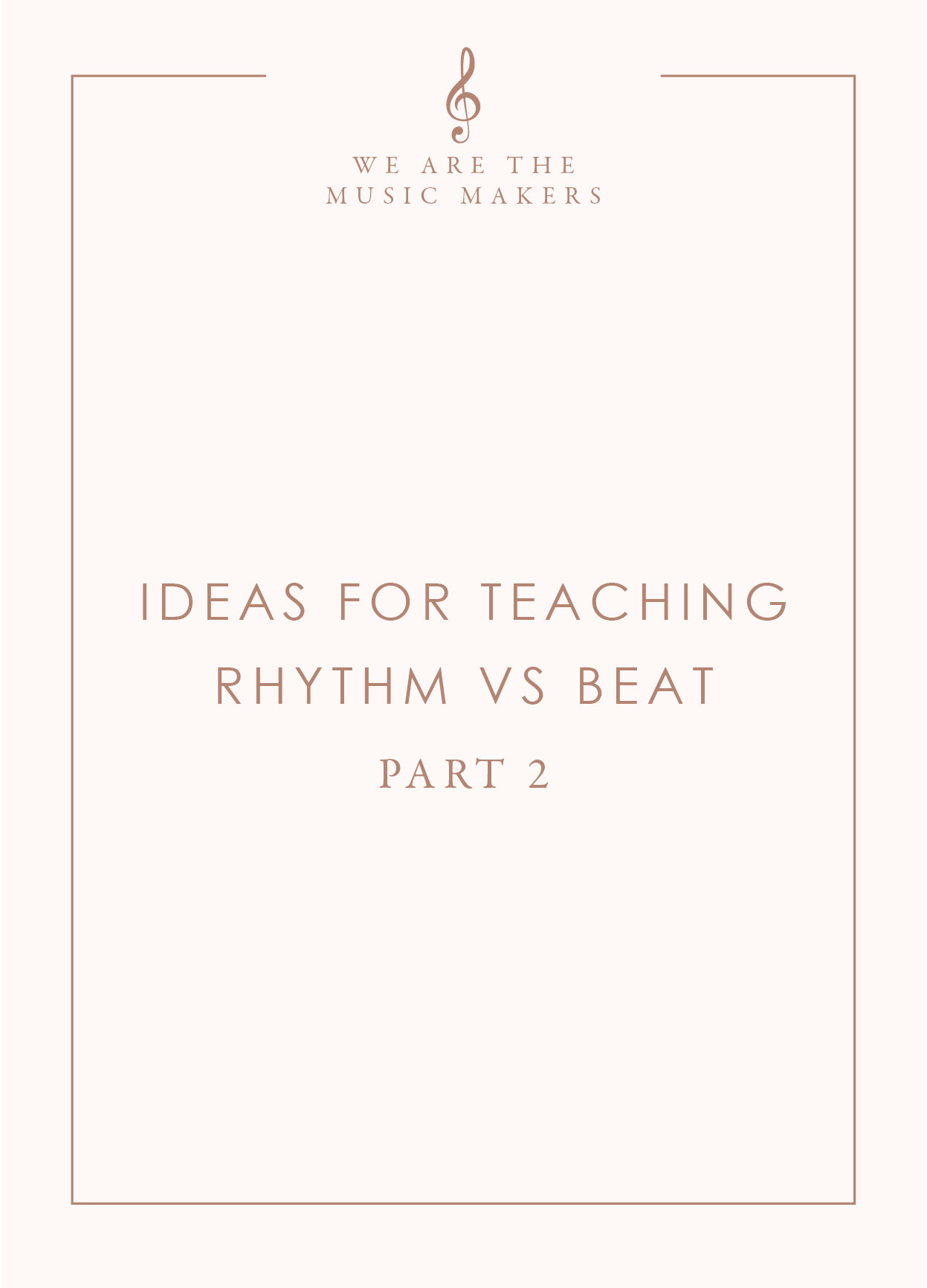 How to Teach Rhythm vs. Beat (Part 2) — Victoria Boler