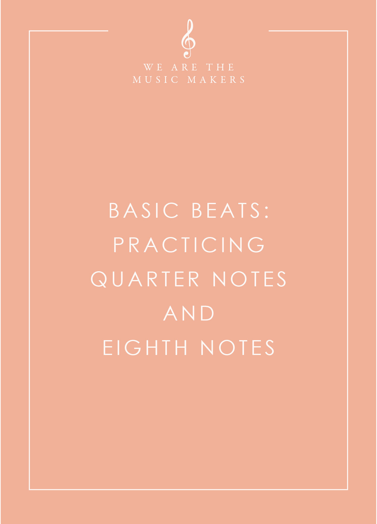Basic Beats: Practicing Quarter Notes and Eighth Notes — Victoria Boler