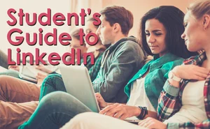 Student's Guide to LinkedIn: 4 Things to Know — JENNIFER DAVIS