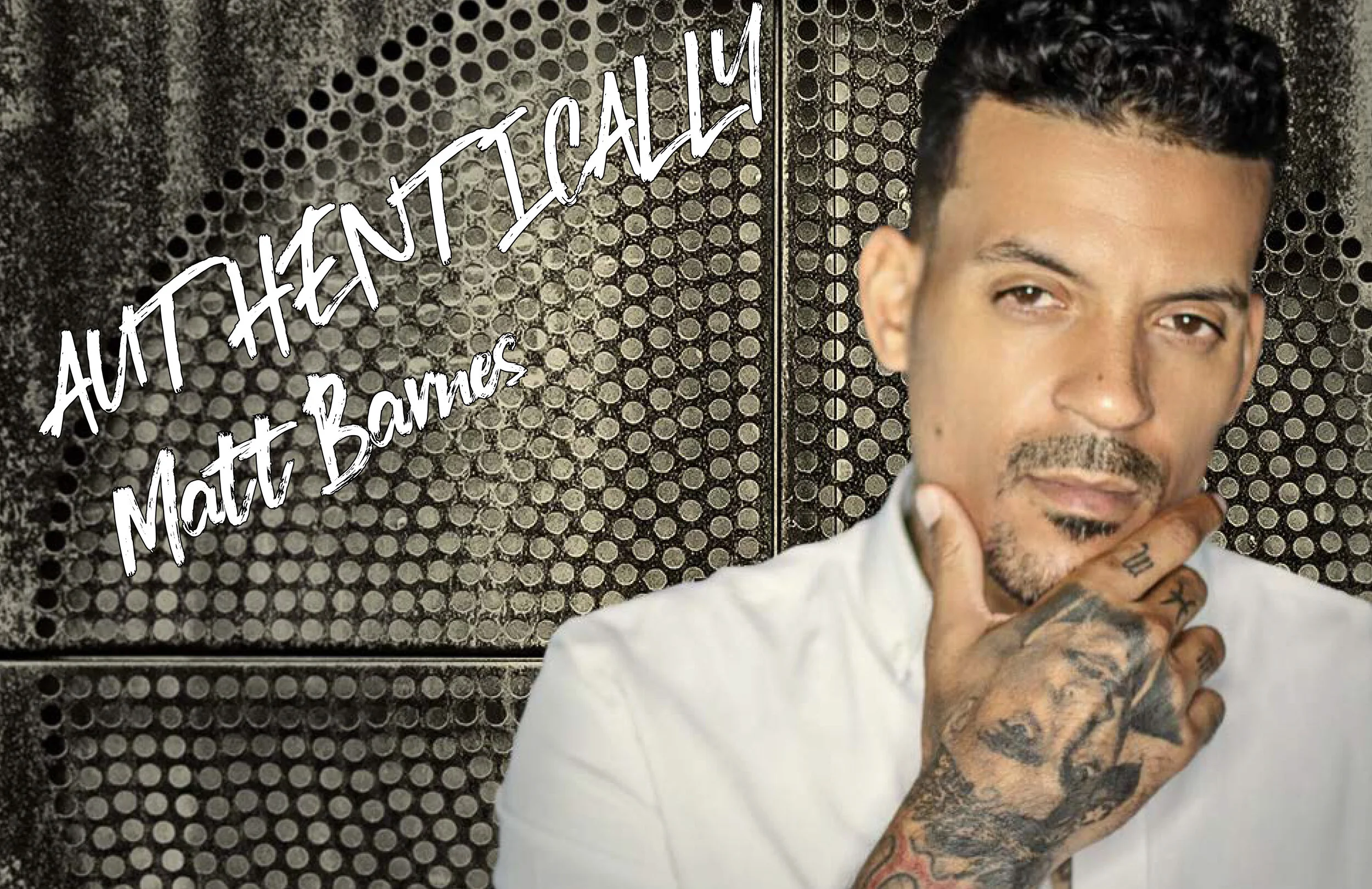 AUTHENTICALLY MATT BARNES — Athleisure Mag™ | Athleisure Culture