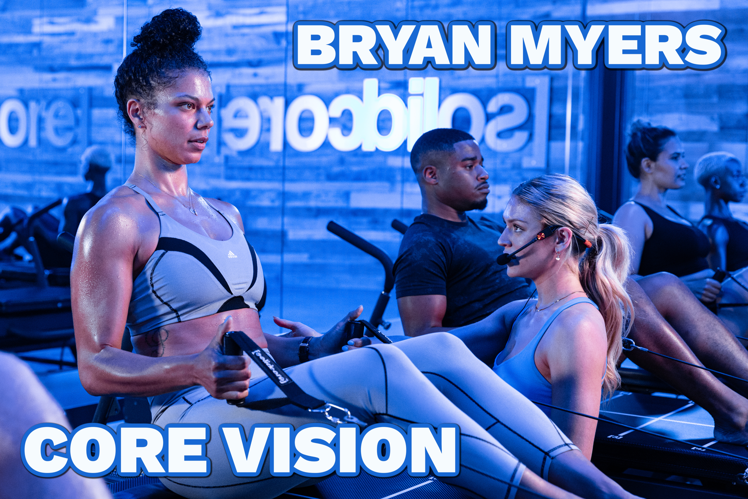 CORE VISION | BRYAN MYERS — Athleisure Mag™ | Athleisure Culture