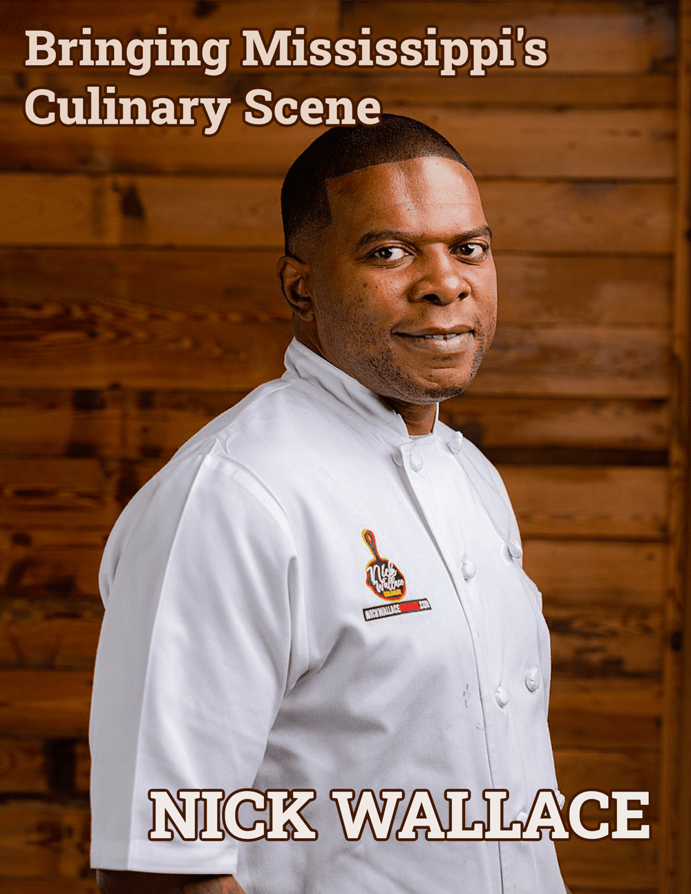 BRINGING MISSISSIPPIS CULINARY SCENE | NICK WALLACE — Athleisure Mag ...