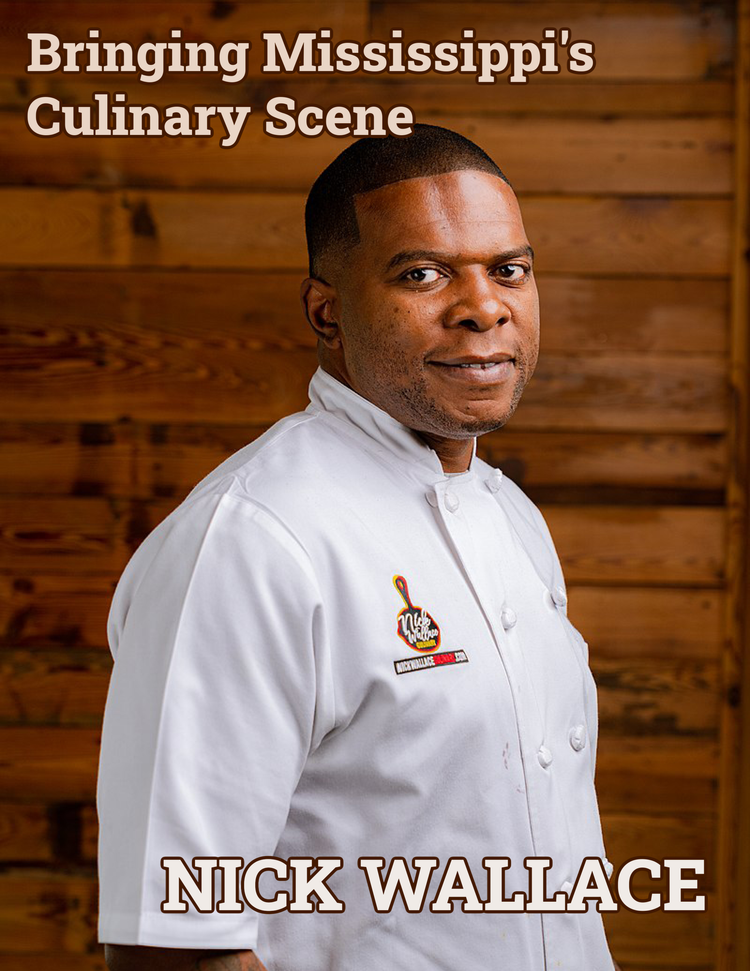 BRINGING MISSISSIPPIS CULINARY SCENE | NICK WALLACE — Athleisure Mag ...