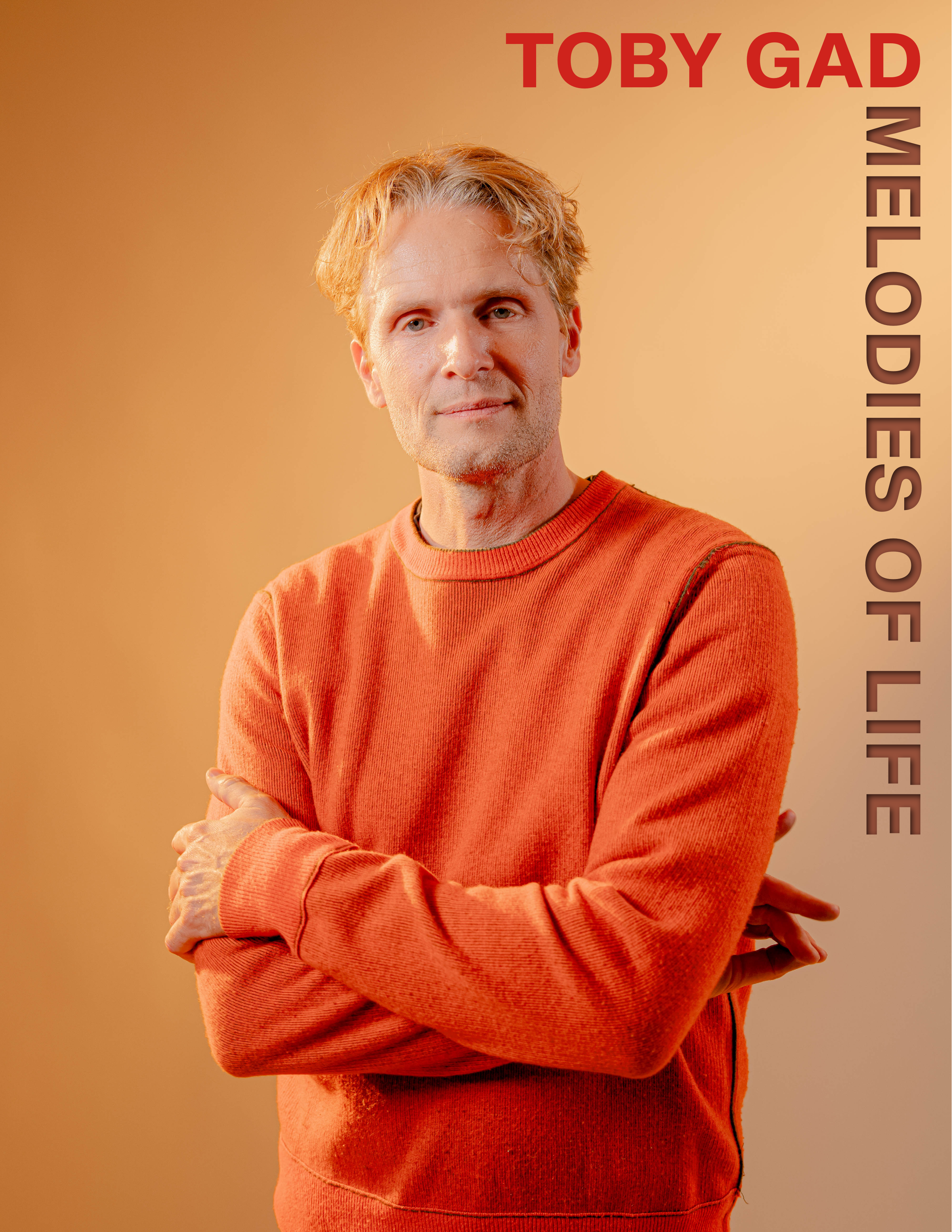 MELODIES OF LIFE | TOBY GAD — Athleisure Mag™ | Athleisure Culture