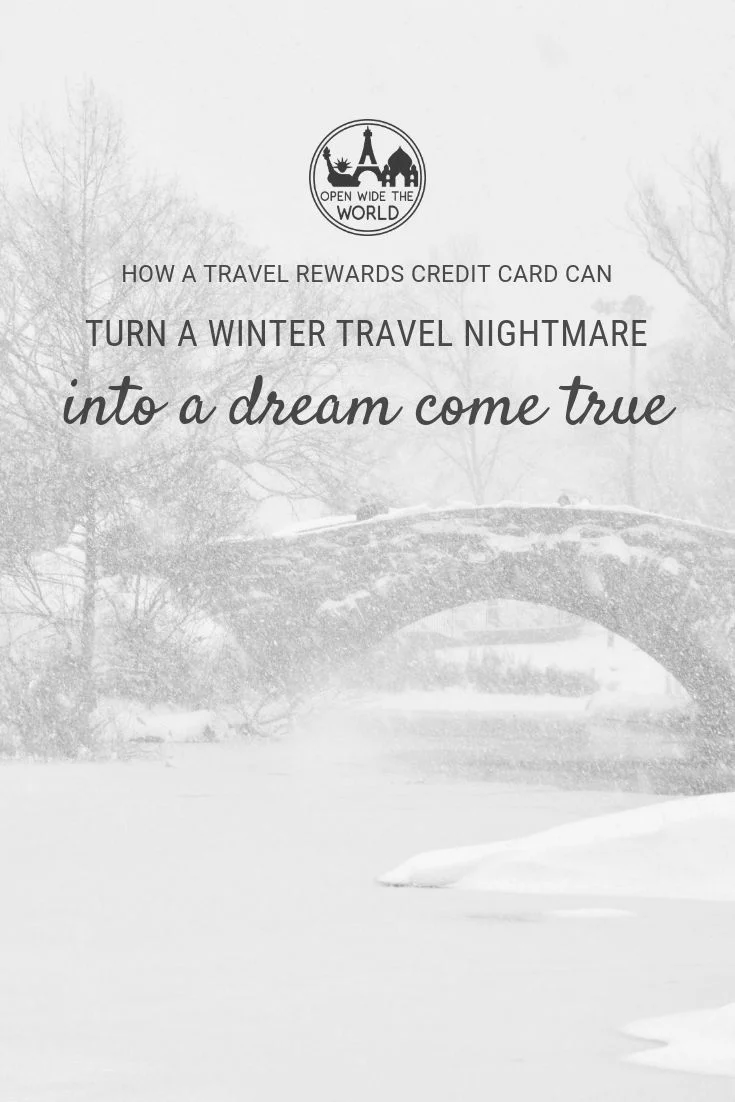 Turn a Winter Travel Nightmare into a Dream Vacation — Open Wide the World