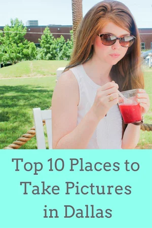 Top 10 Places to Take Pictures in Dallas | LMents of Style | Fashion ...