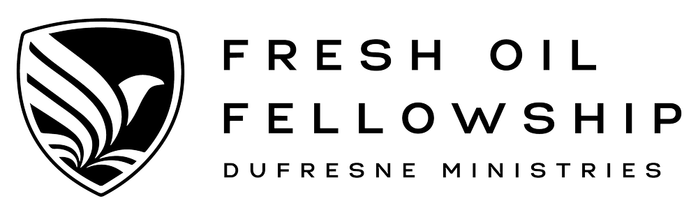 Fresh Oil Fellowship — Dufresne Ministries