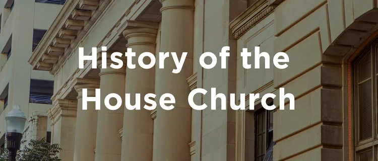 History of the House Church | Midtown Fellowship