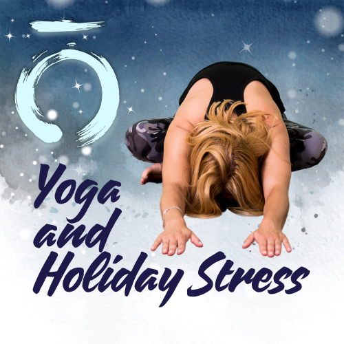 Yoga Poses to Manage Holiday Stress — Sol Yoga Collective