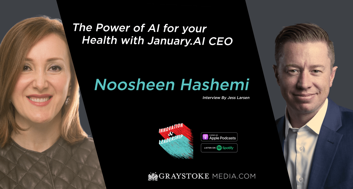 Transforming Healthcare through AI with Noosheen Hashemi, CEO of January.AI