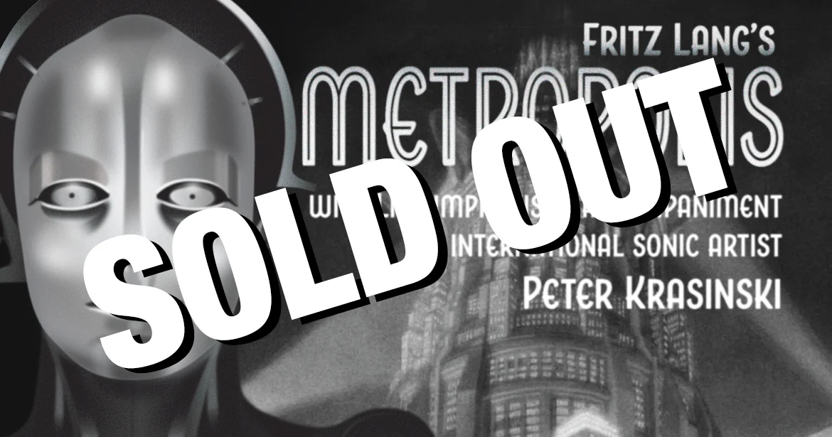 SOLD OUT! Fritz Lang's METROPOLIS - with live improvised accompaniment ...