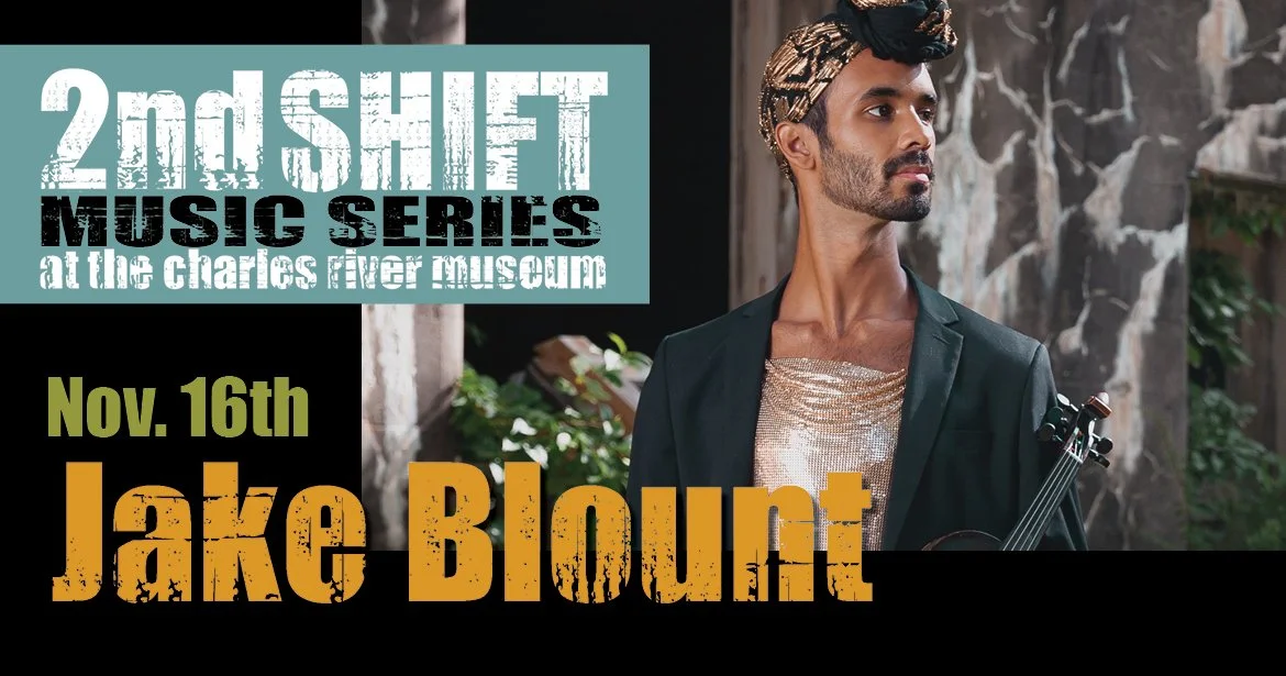 2nd Shift Concert: Jake Blount — Charles River Museum