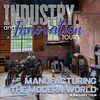 Industry and Innovation Tour: Manufacturing the Modern World — Charles ...
