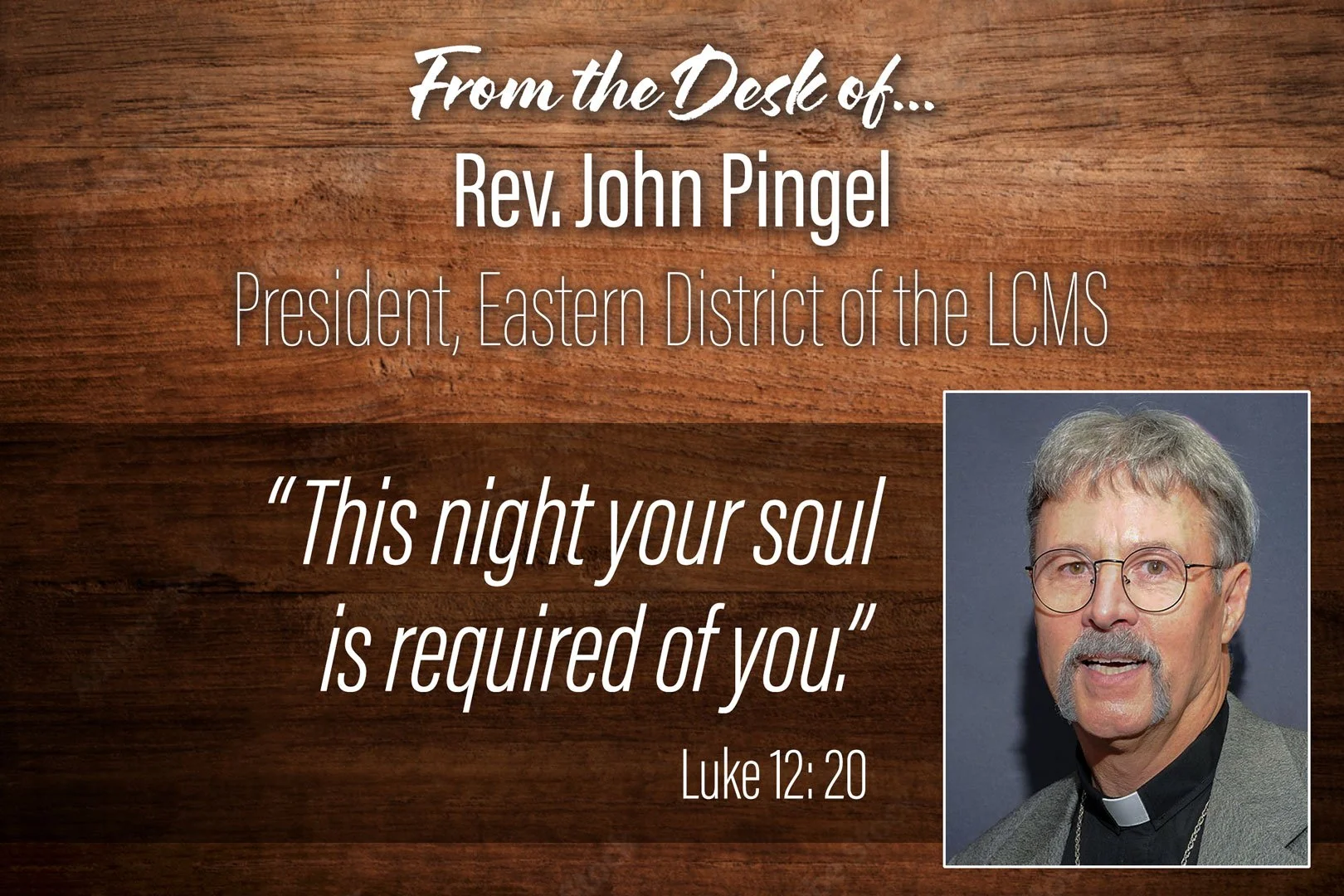 From the Desk of President Pingel — Zion Lutheran Church