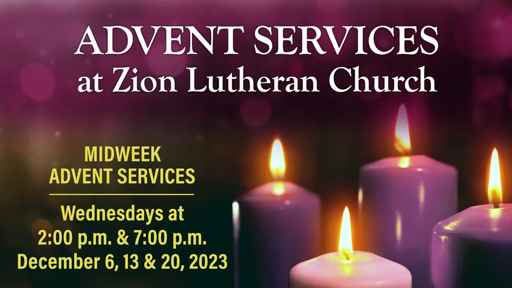 Advent Begins Sunday December 3rd — Zion Lutheran Church