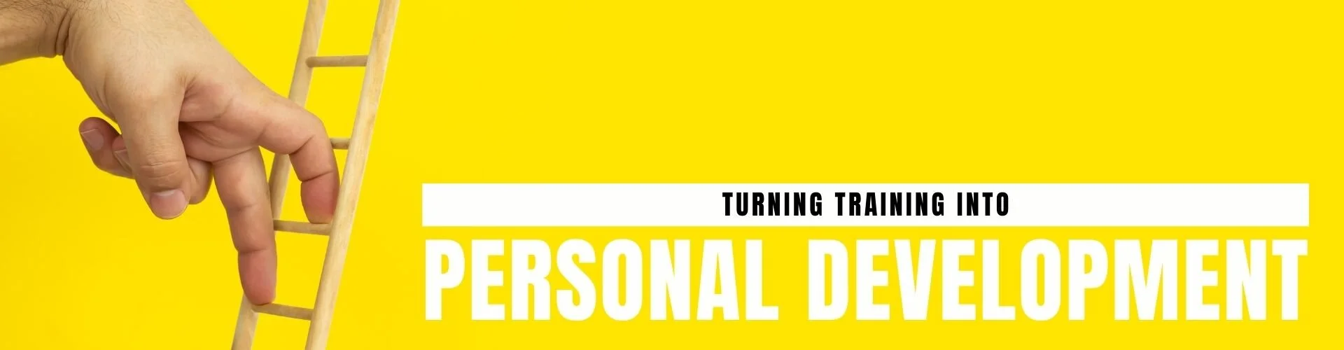 Turning Training Into Personal Development - Human First Works