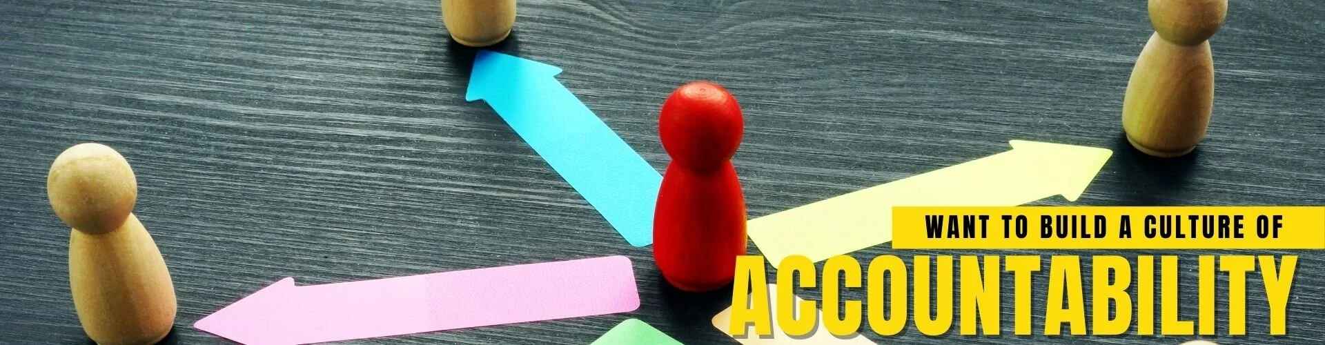 Want to Build a Culture of Accountability? You Need This First