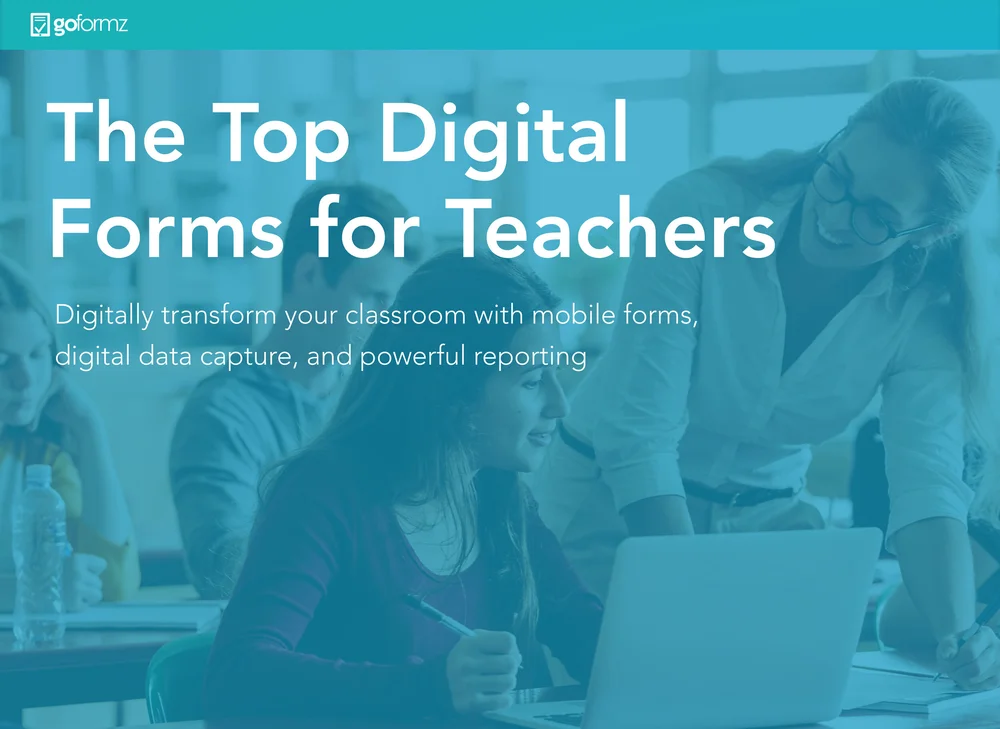 eBook: The Top Digital Forms for Teachers - GoFormz