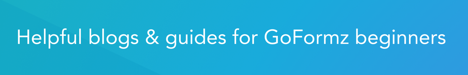 The GoFormz Quickstart Guide - GoFormz